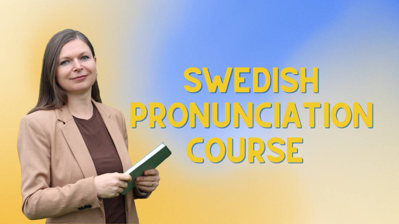 Swedish Pronunciation Course