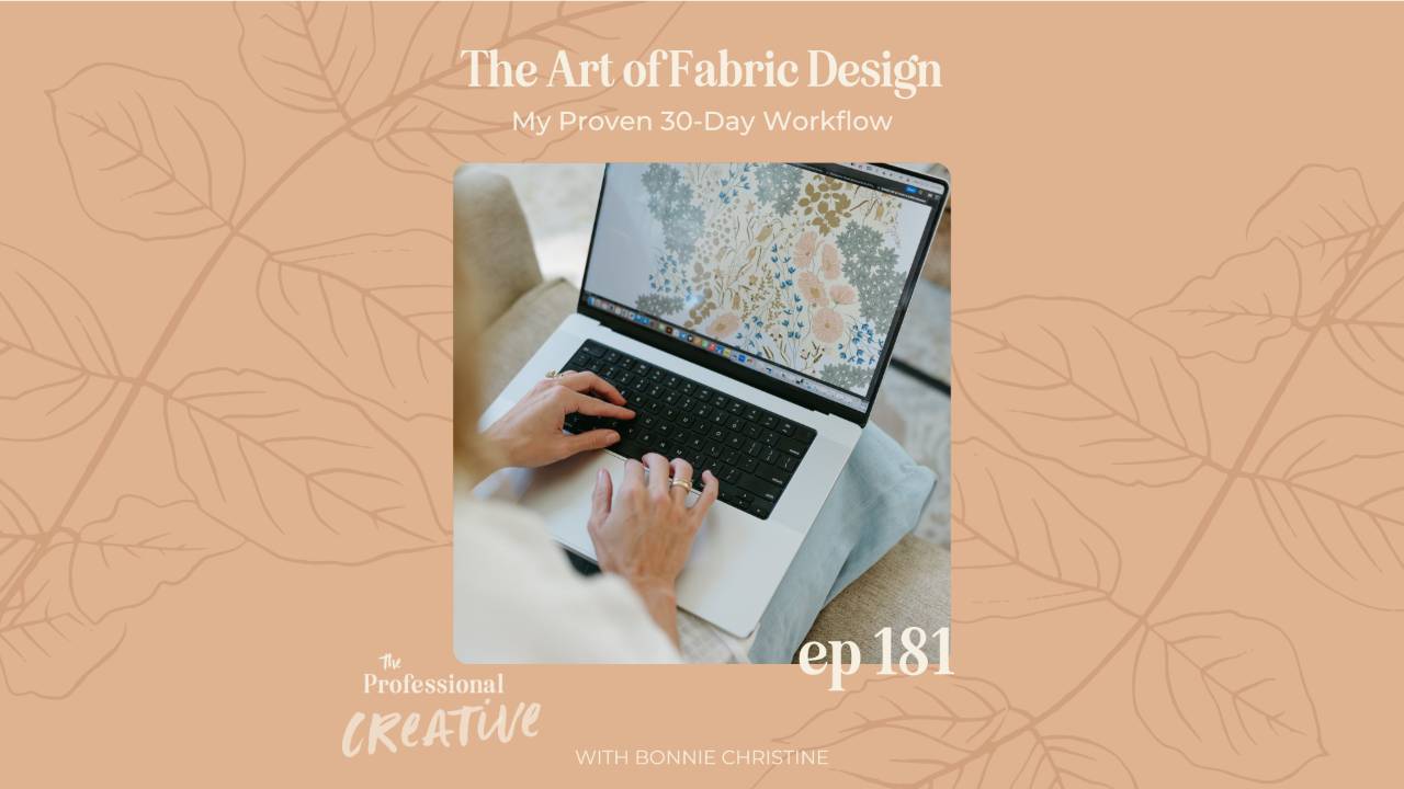 181: The Art of Fabric Design: My Proven 30-Day Workflow