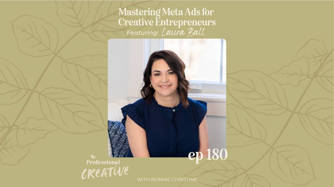 Mastering Meta Ads for Creative Entrepreneurs with Laura Ball