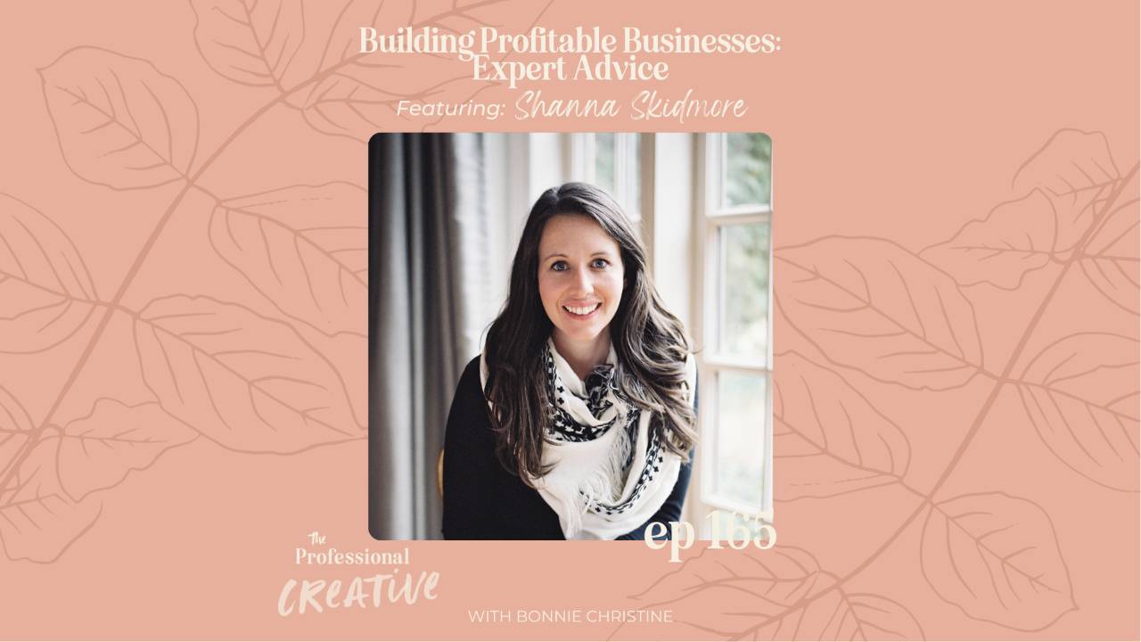 Building Profitable Businesses: Expert Advice by Guest Shanna Skidmore