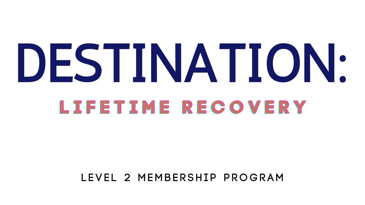 Destination: Lifetime Recovery Registration