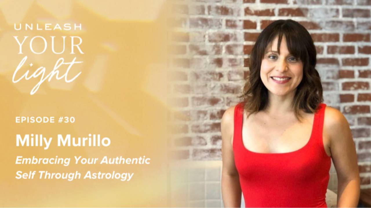 Embracing Your Authentic Self Through Astrology with Milly Murillo