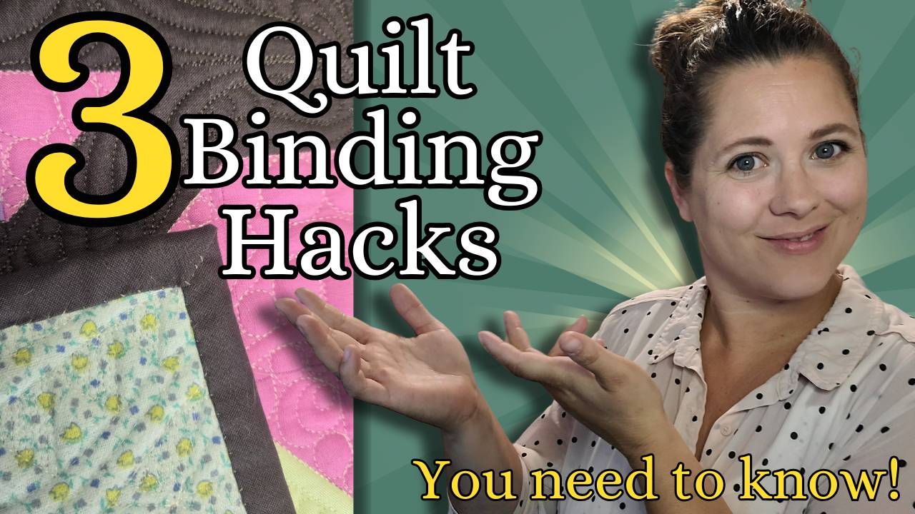 3 Quilt Binding Hacks You Need to Know