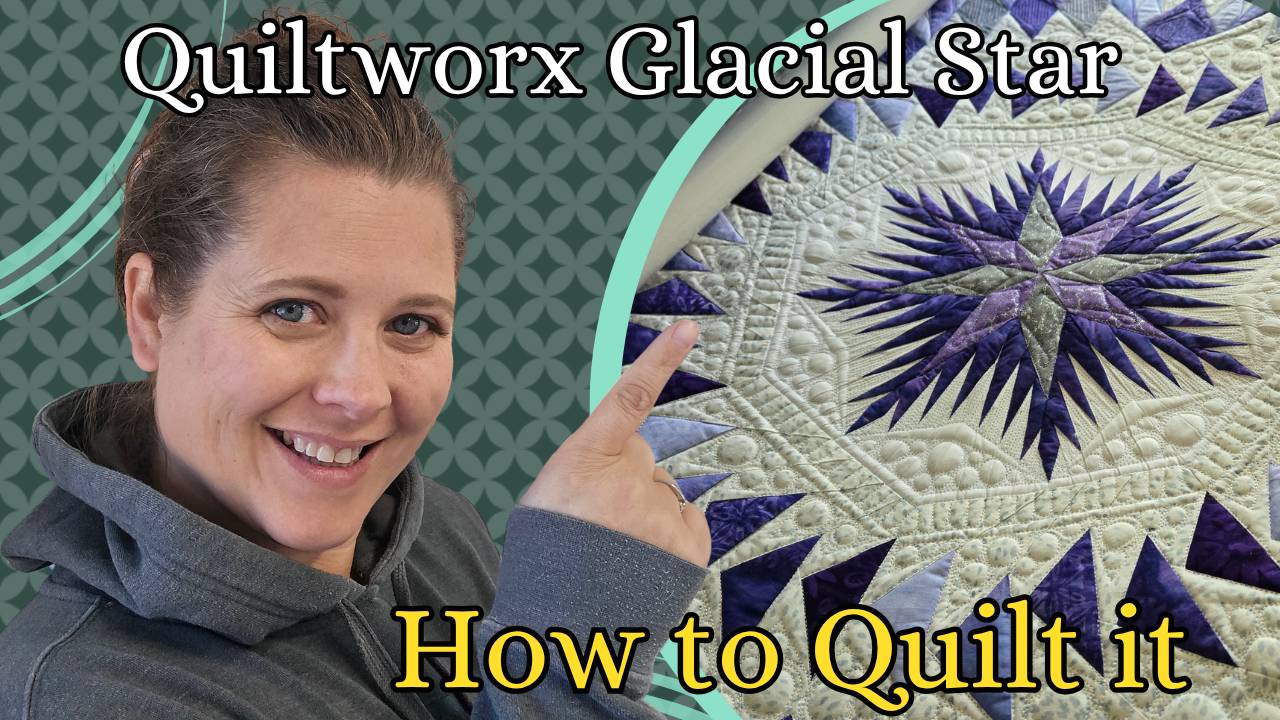 Quiltworx Glacial Star: How I Quilted It