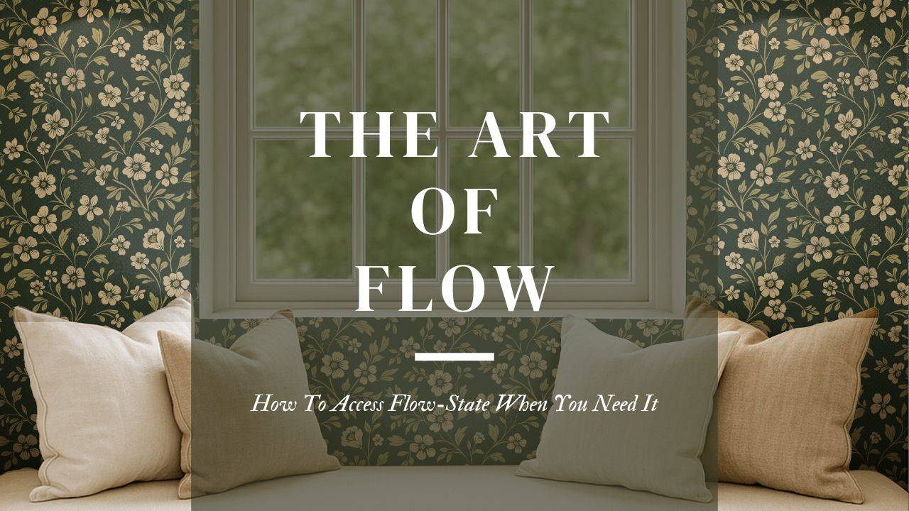 How to Intentionally Create Flow State for Creative Work