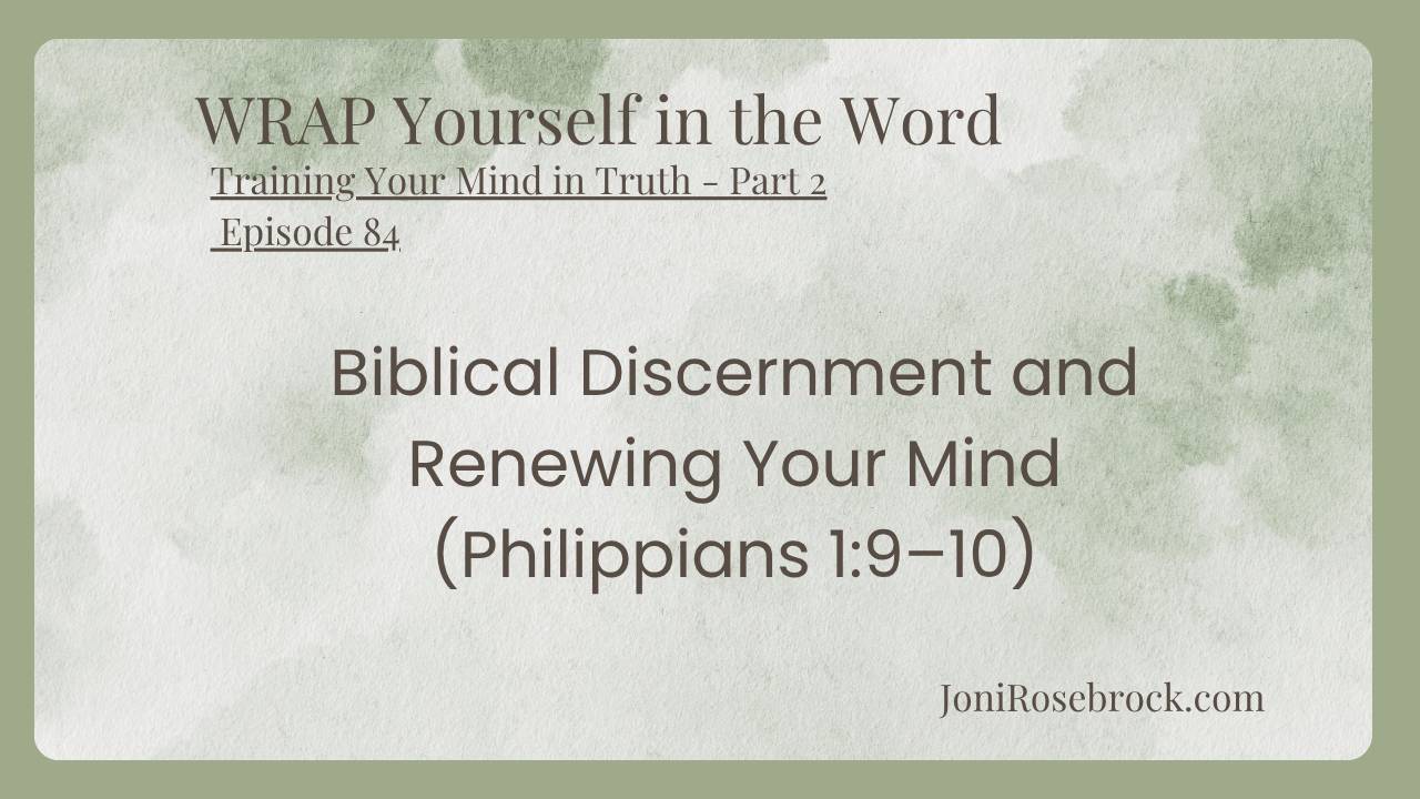 Train Your Mind with Truth: Biblical Discernment to Renew Your Mind
