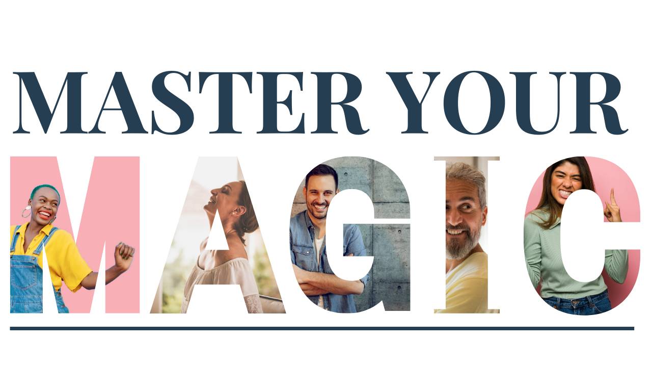 Master Your Magic