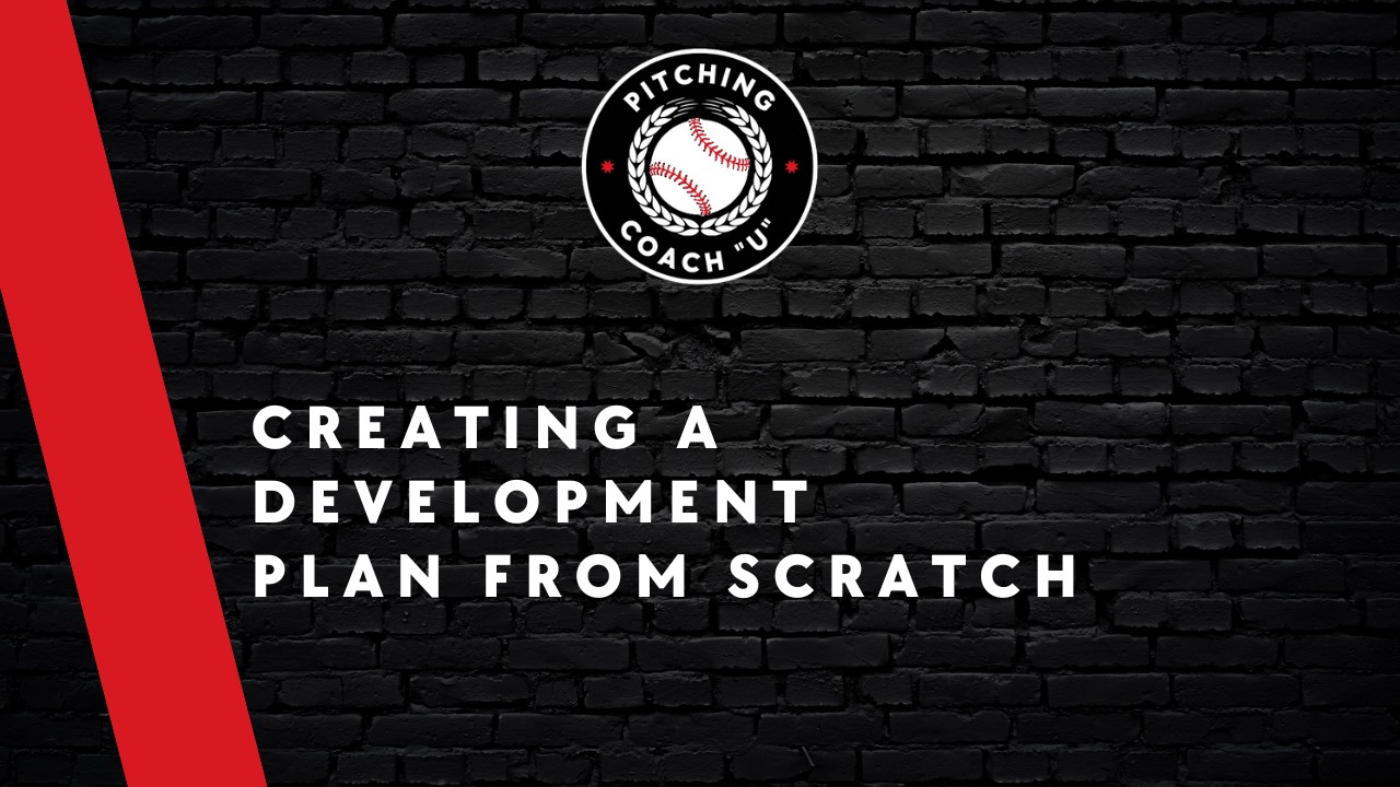How to Create a Pitcher Development Plan from Scratch