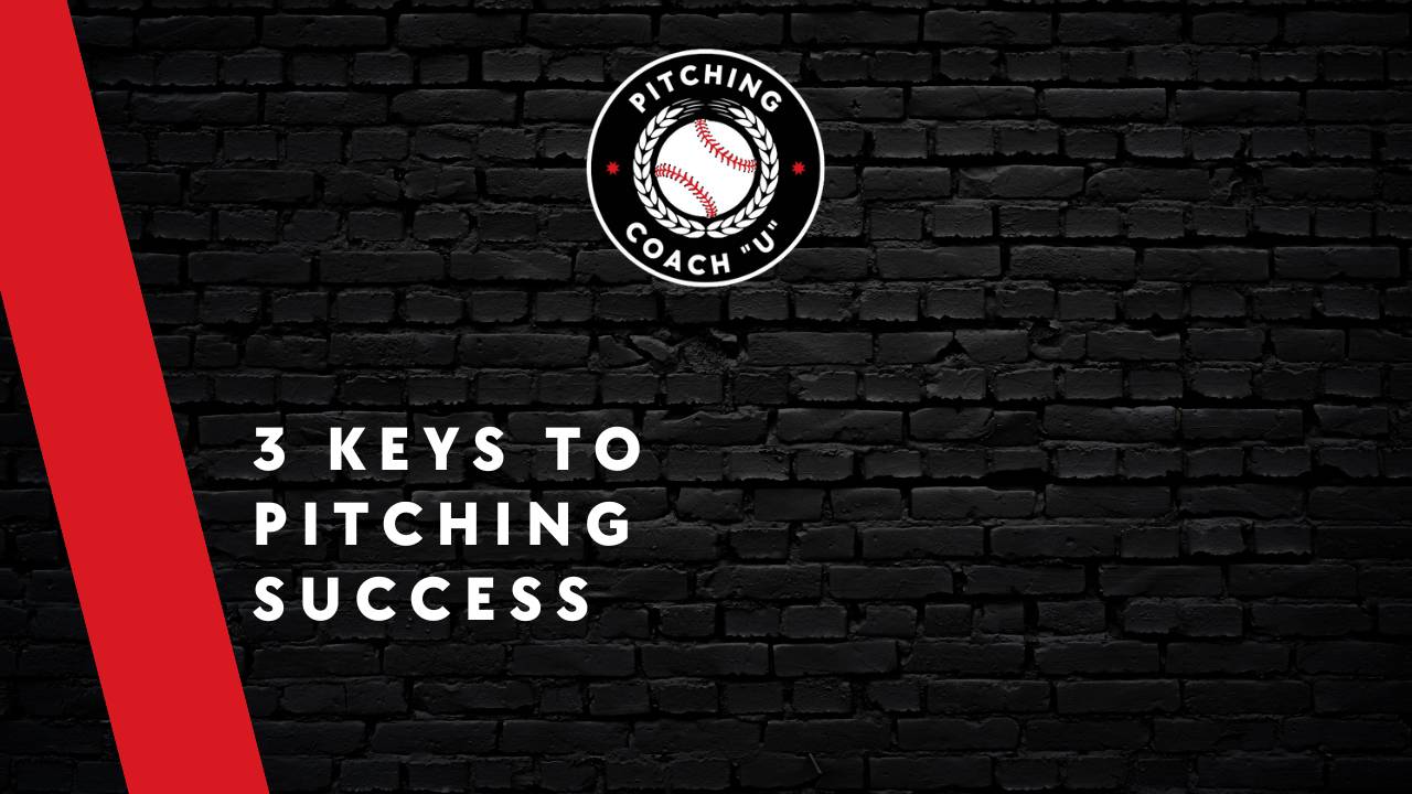 MMV #020: 3 Keys to a Pitchers Success