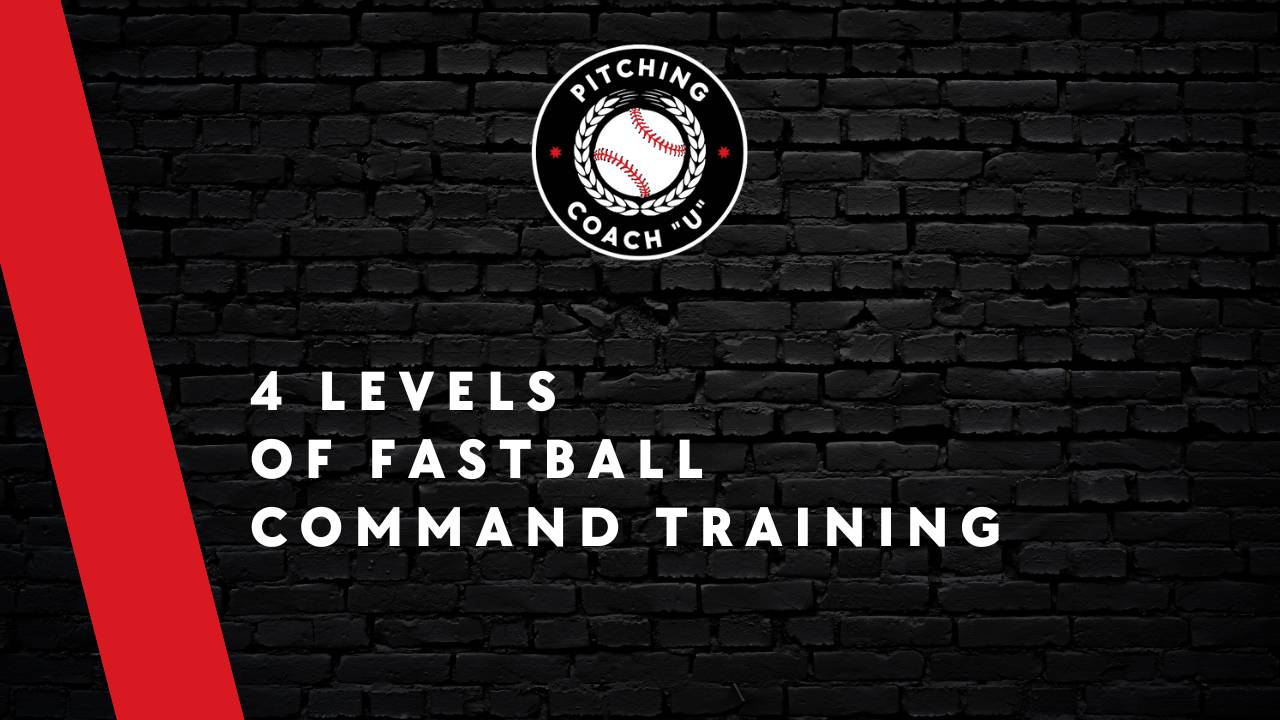 MMV #033: 4 Levels of Fastball Command Training