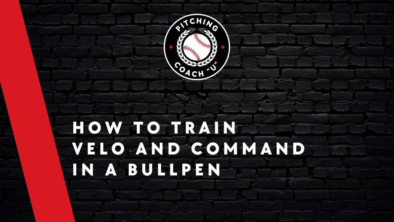 MMV #045: How to Train Velocity and Command in the Same Bullpen