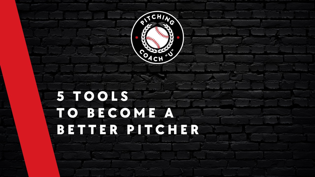 5 Tools to Become a Better Pitcher