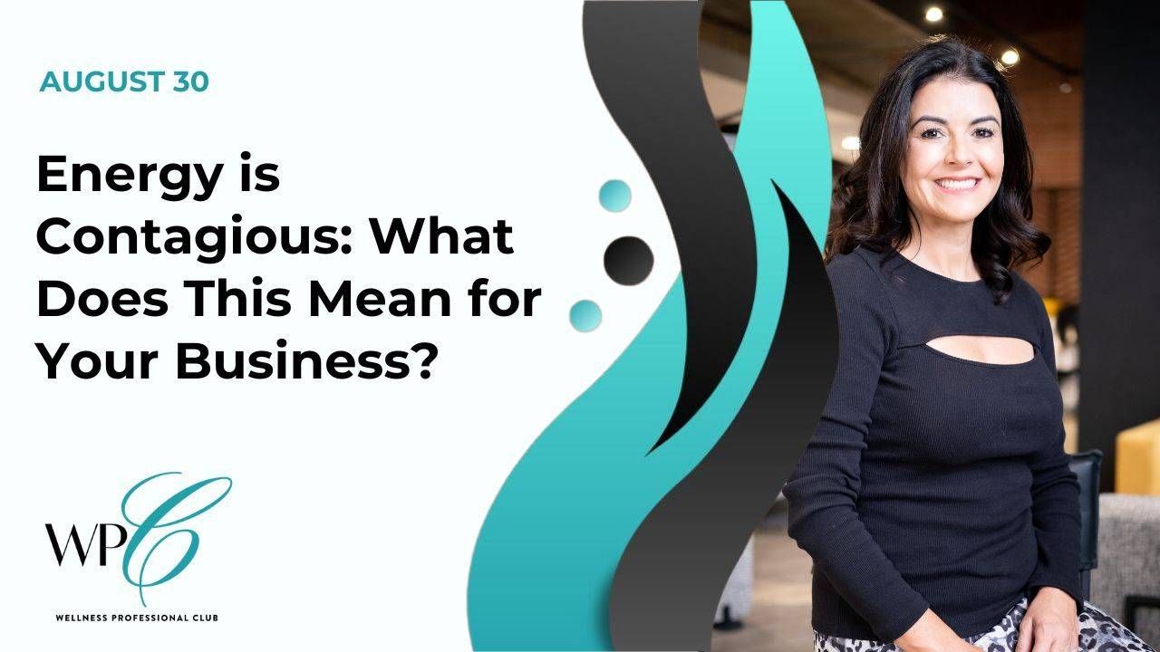Energy is Contagious: What Does This Mean for Your Business?
