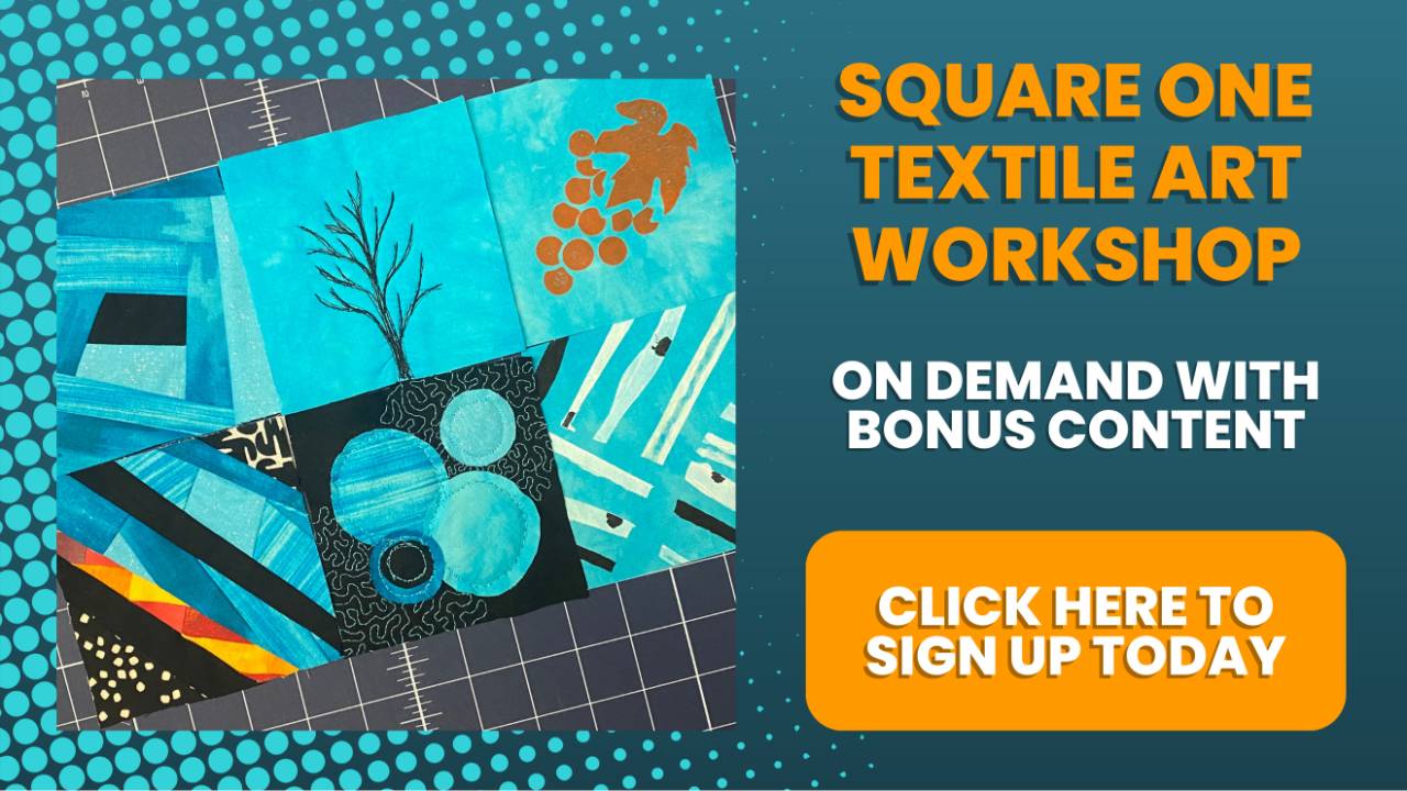 Square One Textile Art Workshop