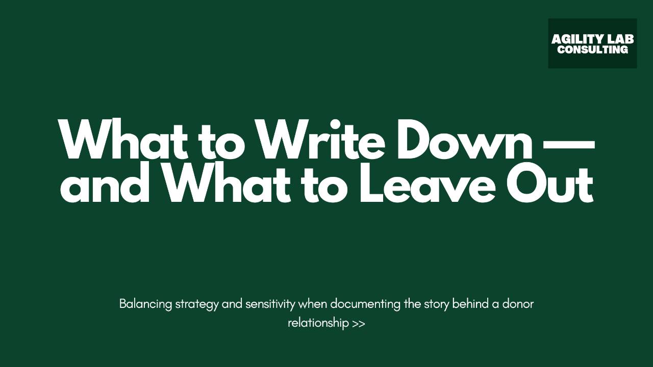 What to Write Down — and What to Leave Out