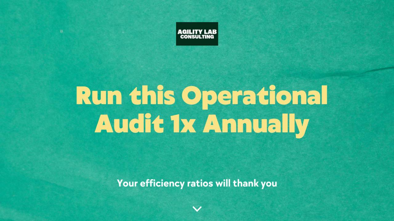 The Operational Audit You Should Run At Least 1x Annually