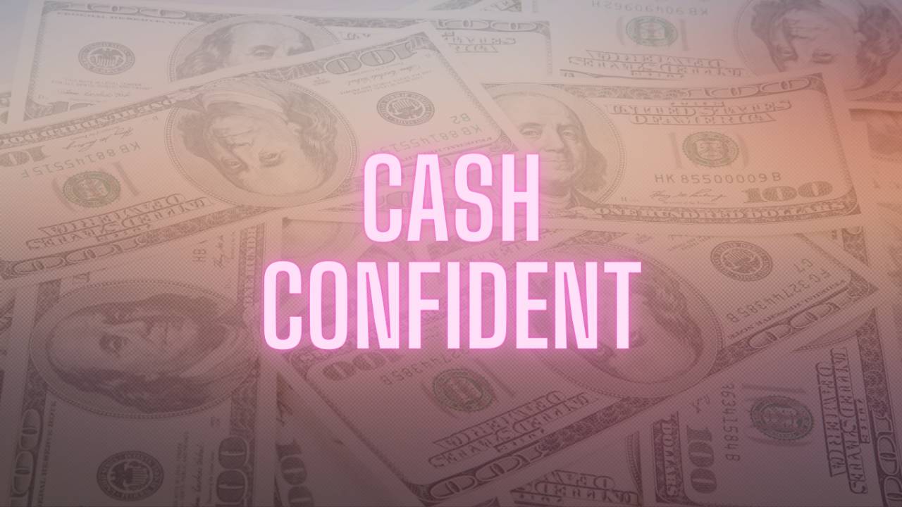 Cash Confident