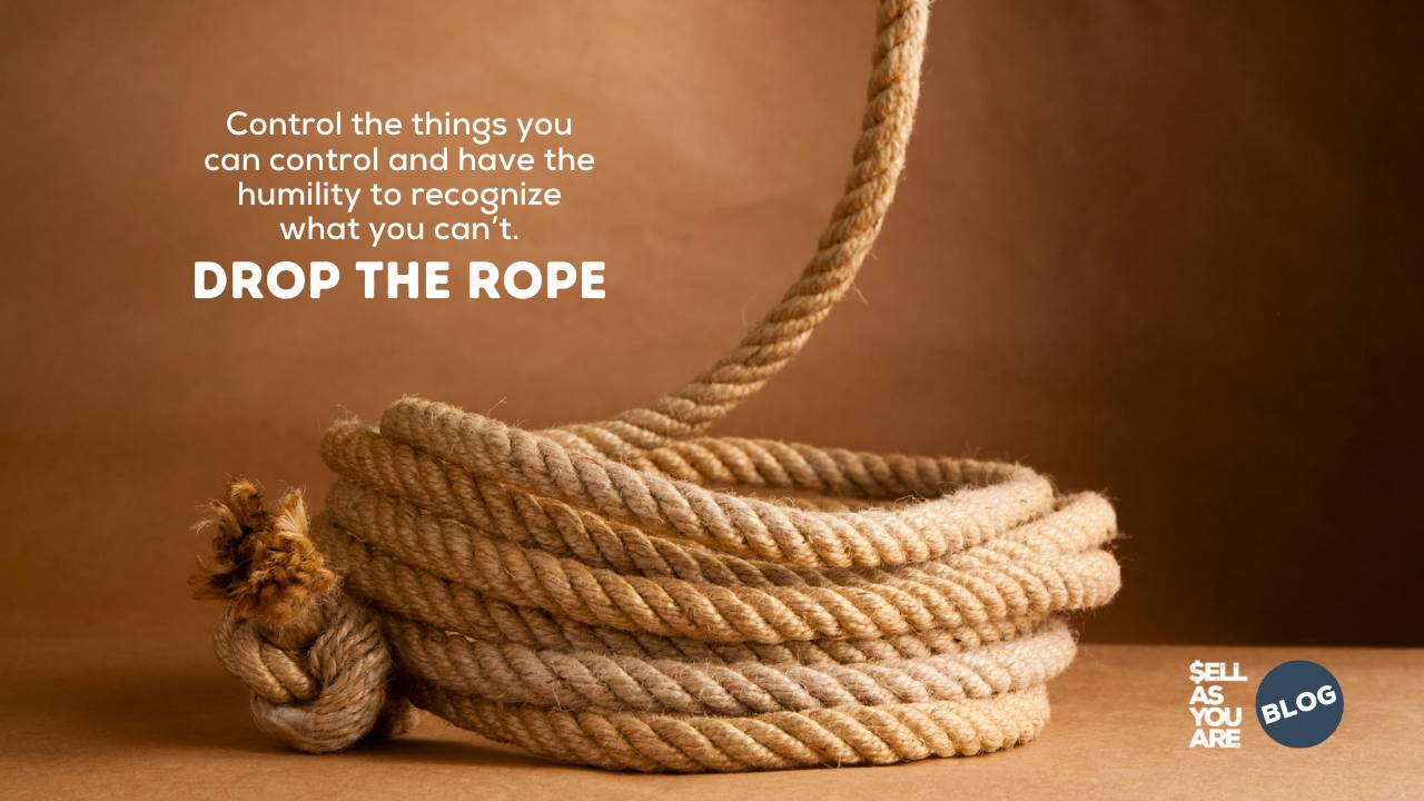 Drop the Rope | Sell As You Are | SAYA Blog