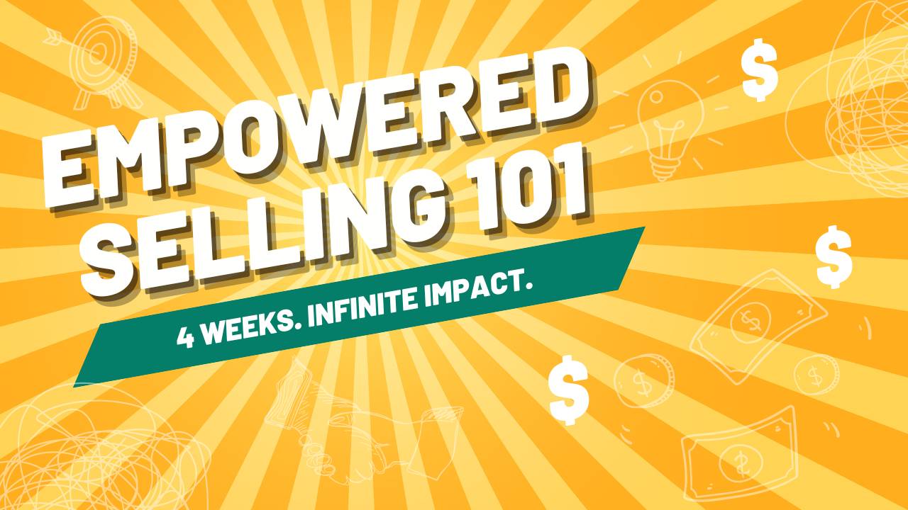 Empowered Selling 101