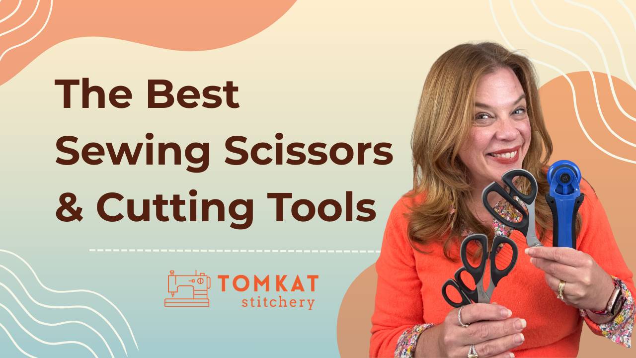 The Best Sewing Scissors & Cutting Tools for Garment Sewing