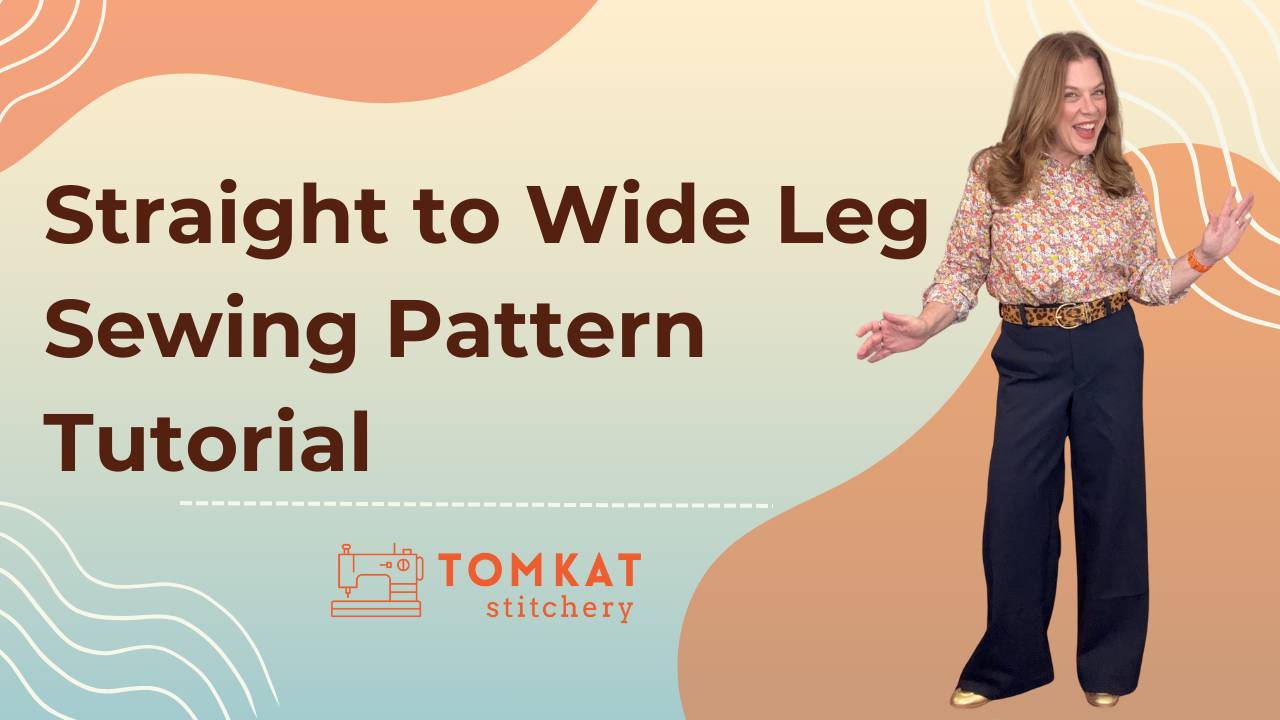 Straight to Wide-Leg Sewing Pattern Tutorial