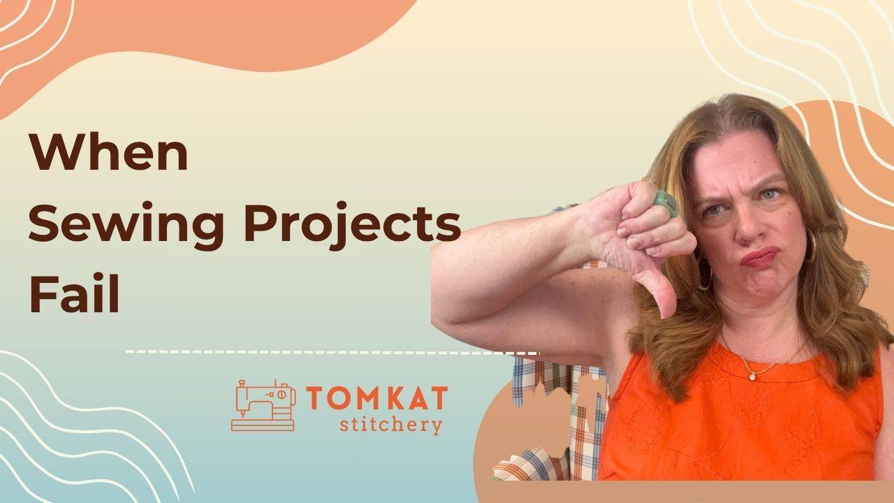 When Sewing Projects Fail: How I’m Fixing 3 Summer Flops