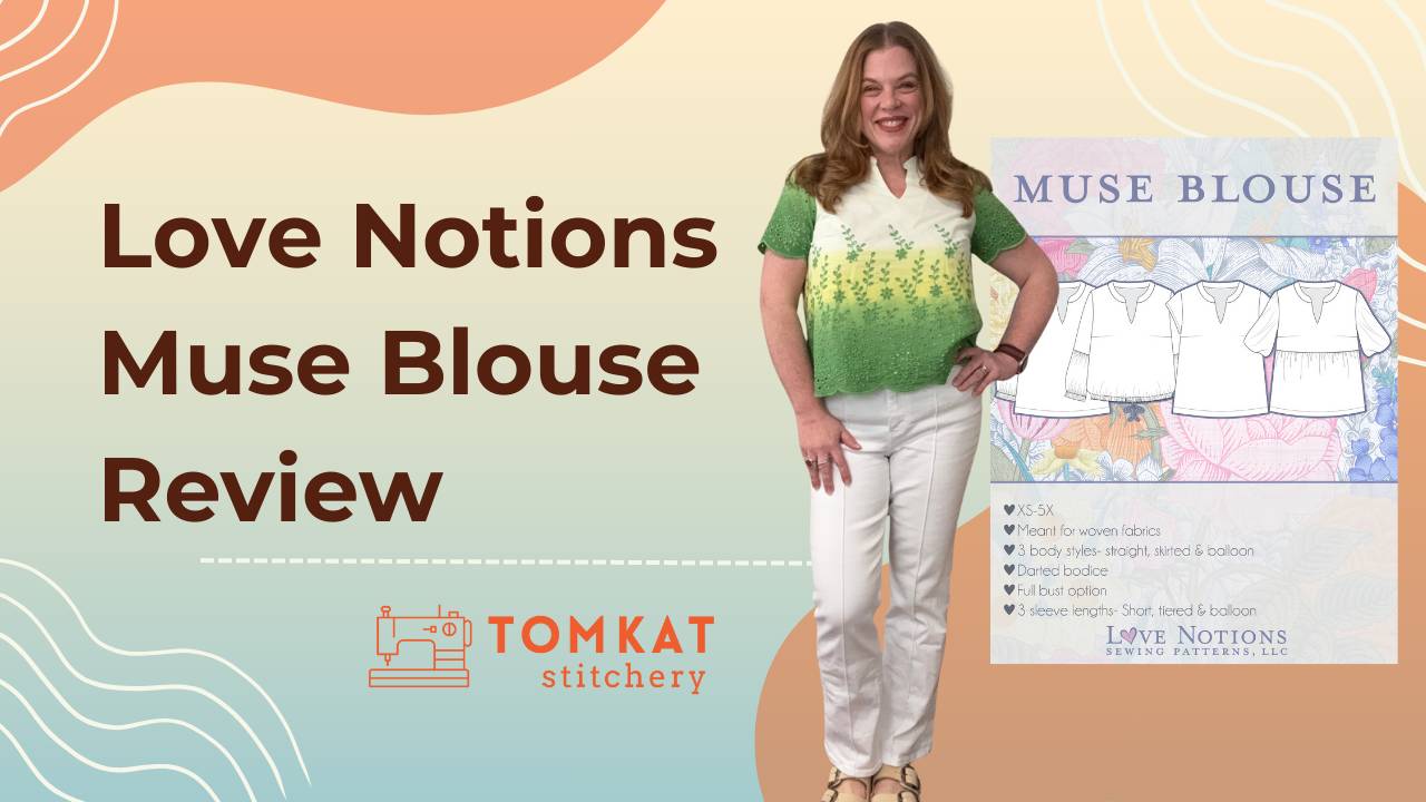 Love Notions Muse Blouse Pattern Review