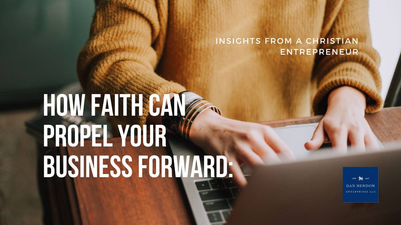 How Faith Can Propel Your Business Forward