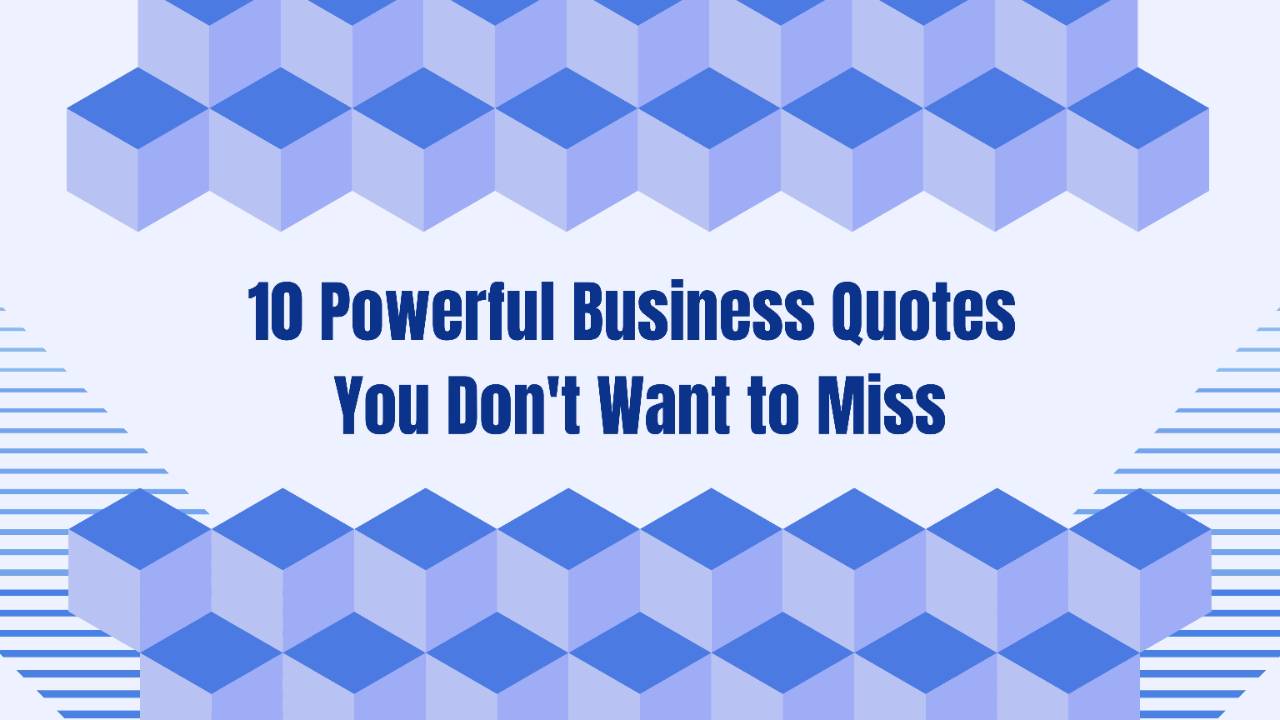10 Powerful Business Quotes