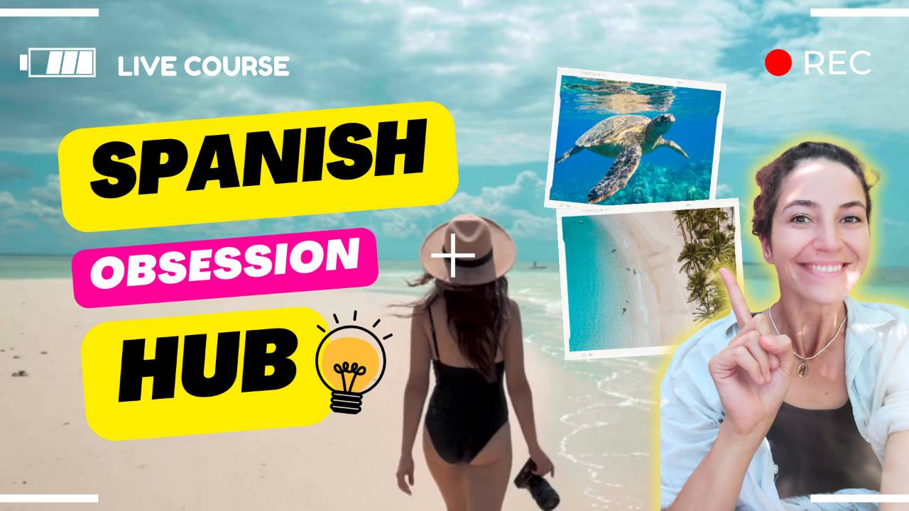 Spanish Obsession - Learn Spanish On Your Terms