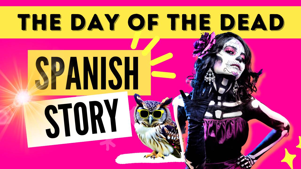 Day of the Dead - Short Spanish story with subtitles and transcript