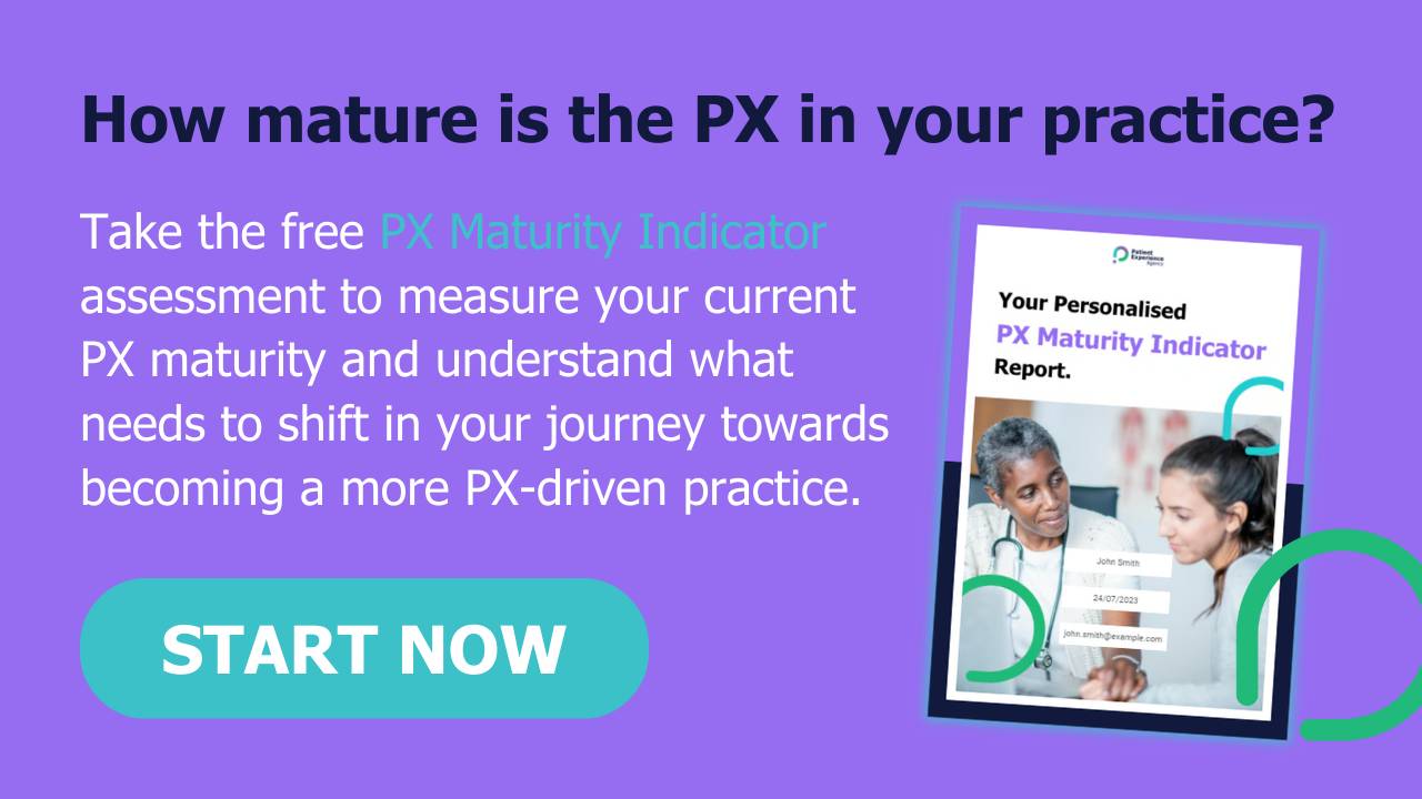 Take the Patient Experience (PX) Maturity Indicator Assessment