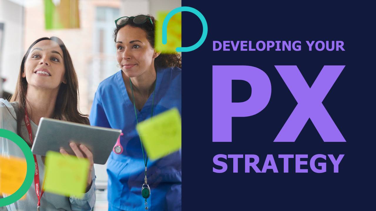 Developing Your PX Strategy