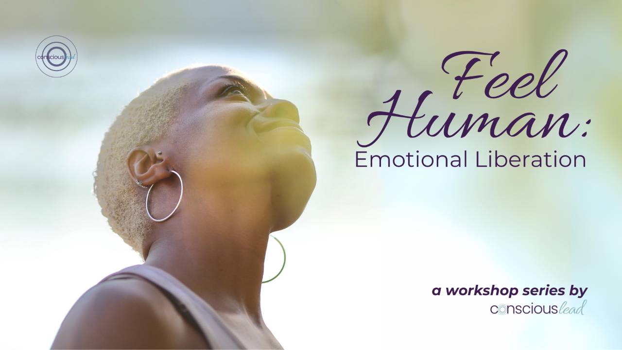 Feel Human: Emotional Liberation - Free your heart, discover wholeness