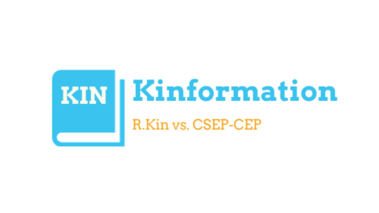 Difference between R.Kin and CSEP-CEP