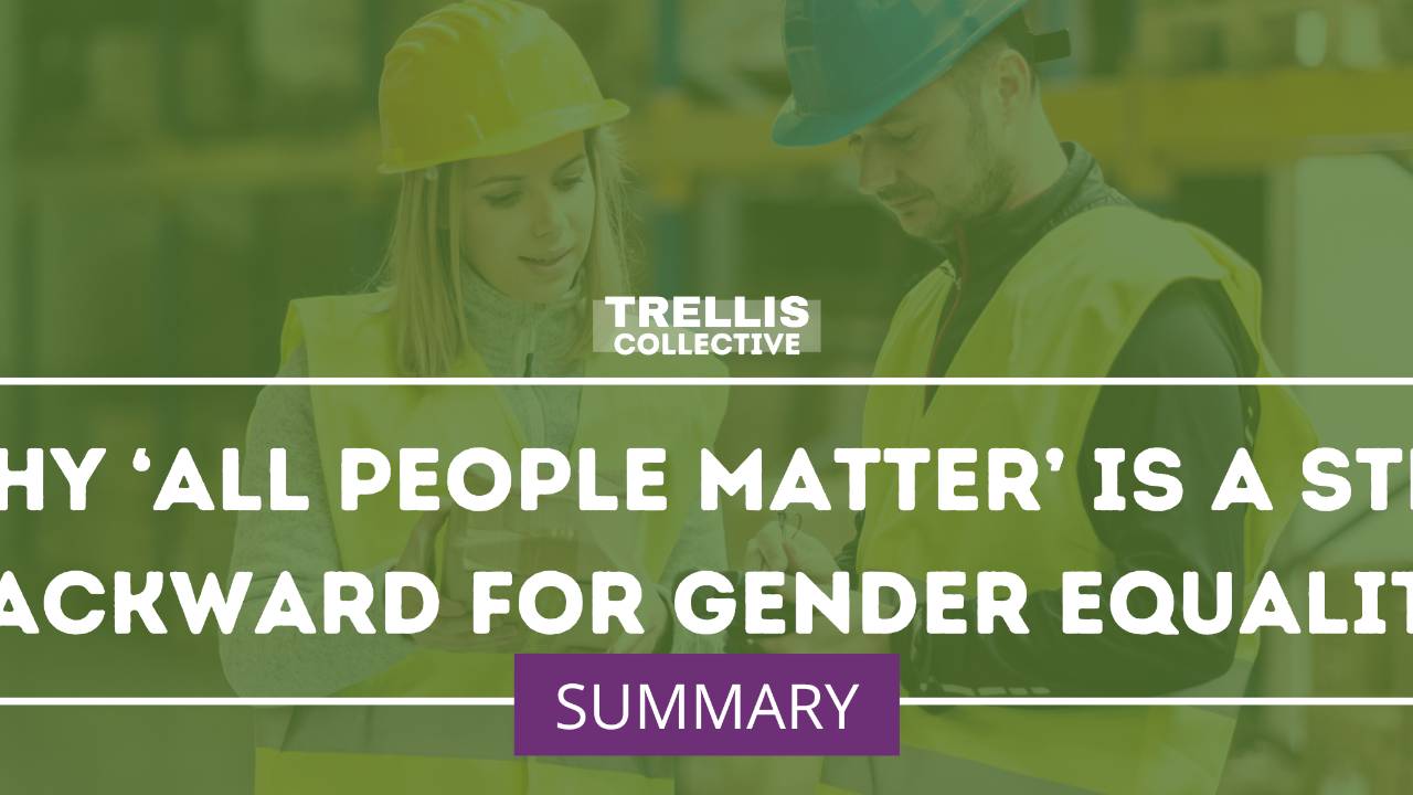 Why ‘All People Matter’ Is a Step Backward for Gender Equality Summary