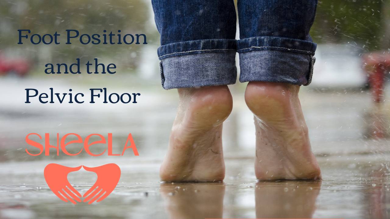 Foot Position and the Pelvic Floor