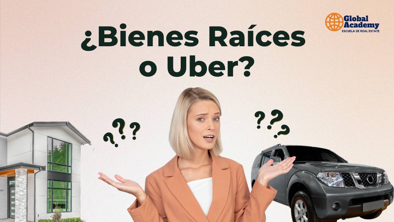 ¿Bienes Raíces o Uber?