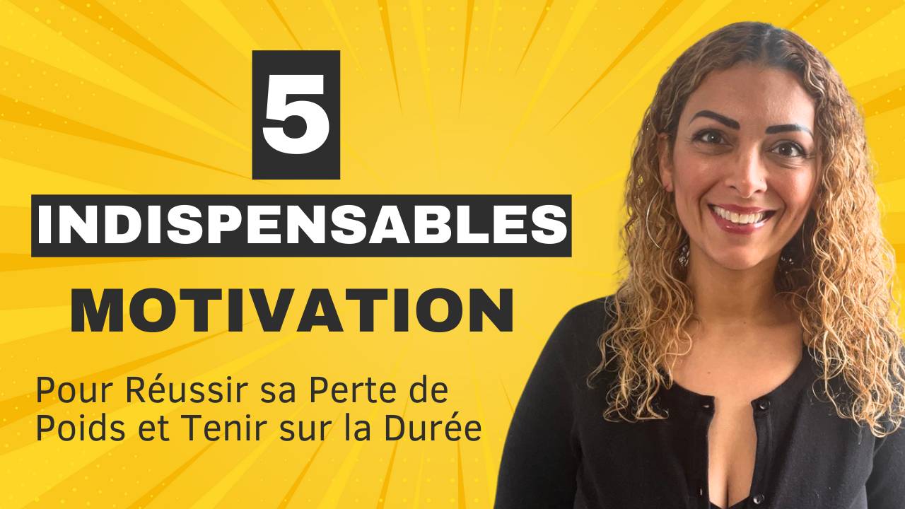5 Indispensables Motivation pour Réussir sa Perte de Poids