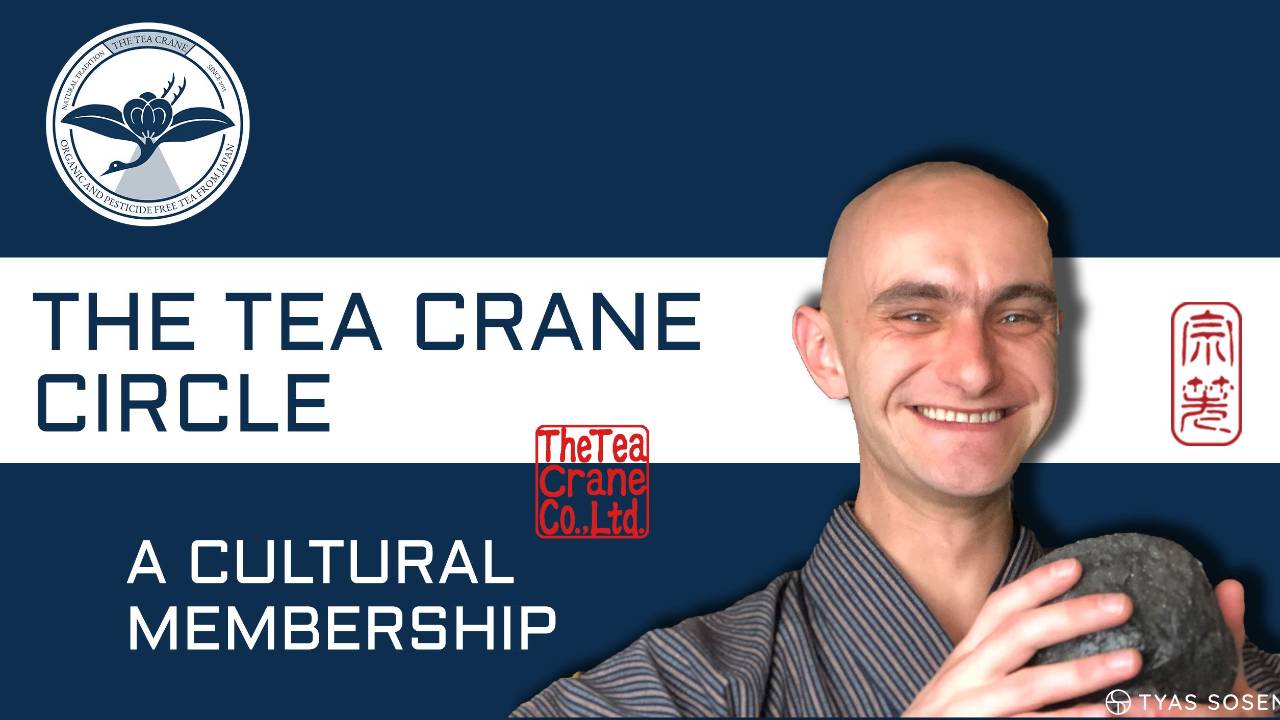 The Tea Crane Circle | Membership to Preserve Japanese Tea Culture