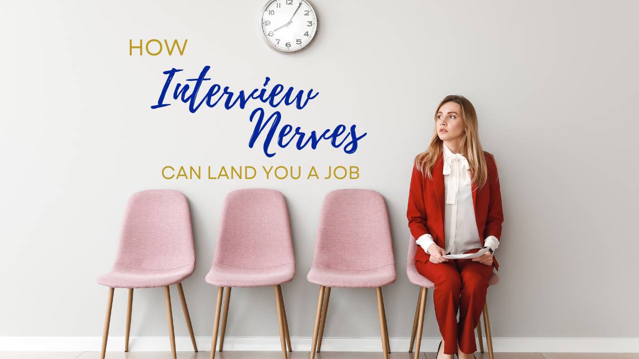 Why Interview Nerves Can Be The Winning Factor In Getting Hired