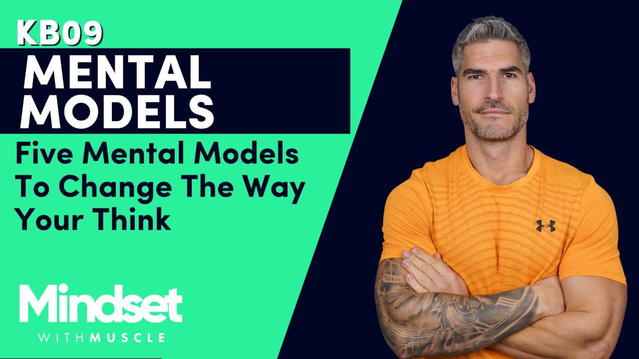 5 Mental Models To Change The Way You Think