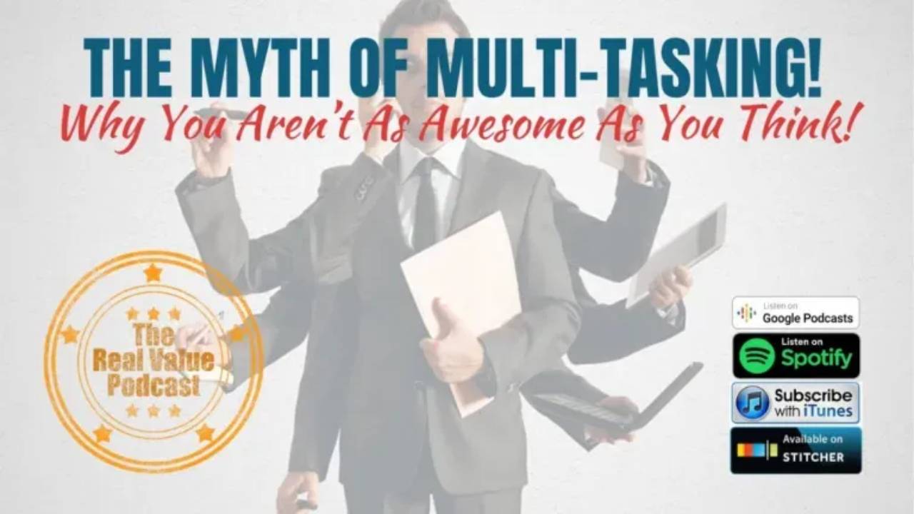 THE MYTH OF MULTI-TASKING