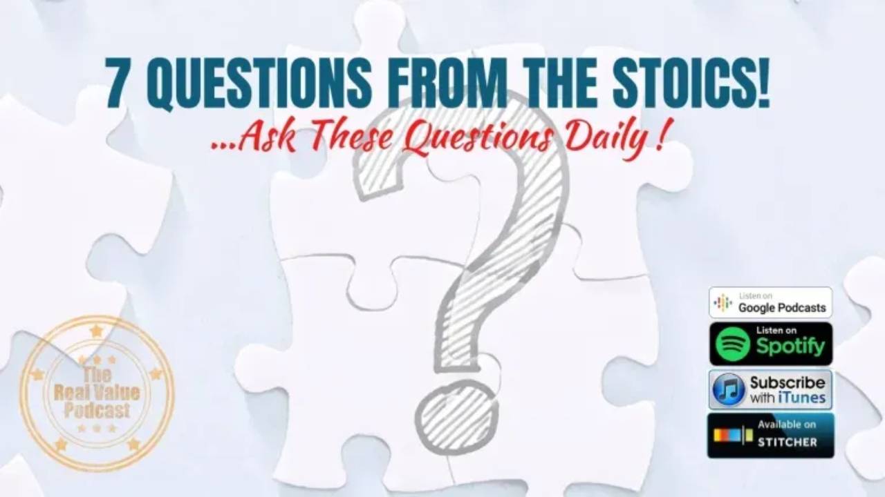 7 QUESTIONS FROM THE STOICS