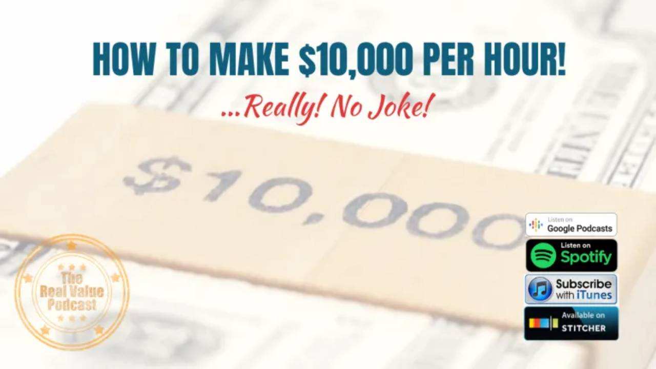 HOW TO MAKE $10,000 PER HOUR!
