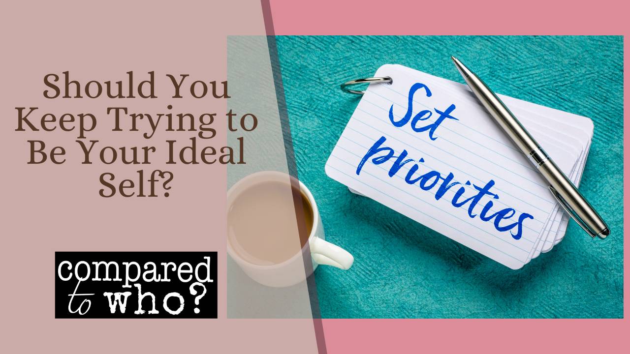 Should You Keep Trying to Be Your Ideal Self?