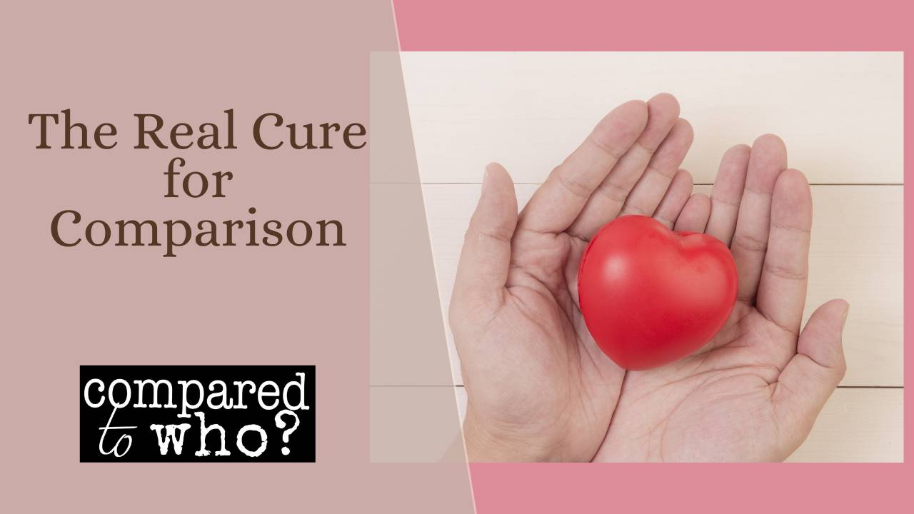 The Real Cure for Comparison