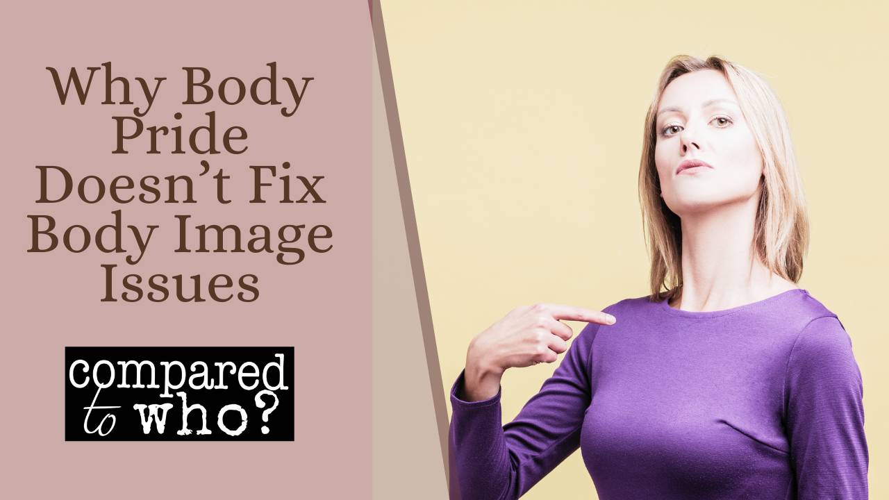Why Body Pride Doesn’t Fix Body Image