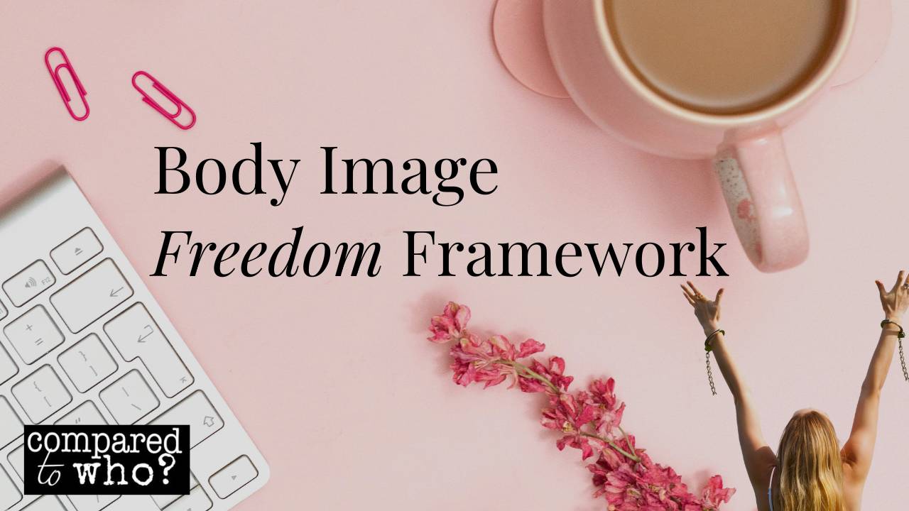 Body Image Freedom Framework