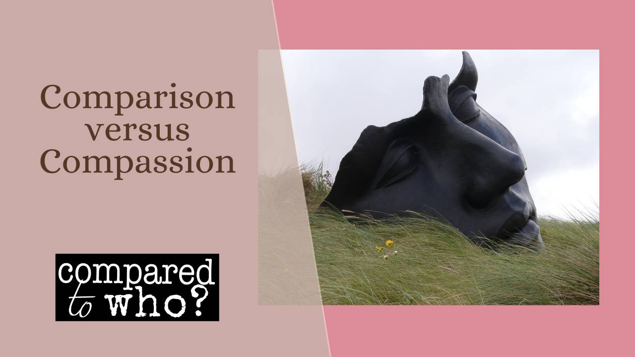 Comparison versus Compassion
